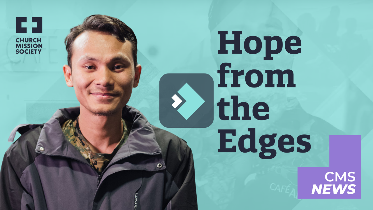 Hope from the Edges May 2025 - Church Mission Society (CMS)